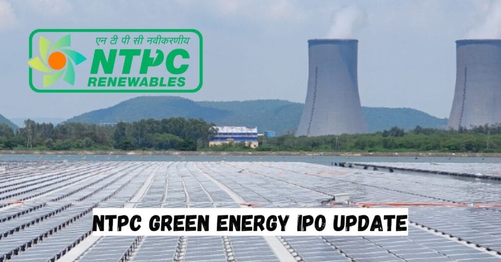 NTPC Green Energy IPO Update: 19 नवंबर को Open होगा Best