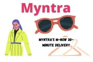 Best Myntra's M-Now 30-Minute Delivery Service